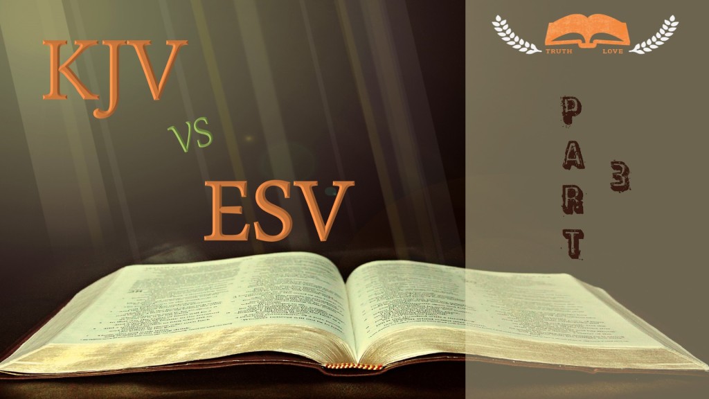 KJV vs ESV - 3/3 - Emmorton Baptist Church